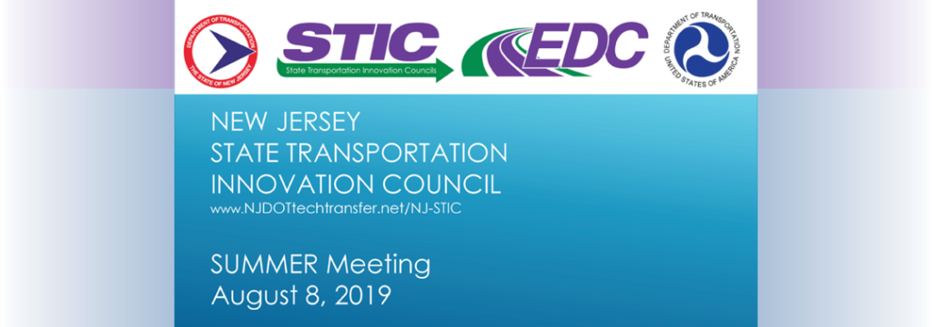 NJ STIC 2019 Summer Meeting - NJDOT Technology Transfer