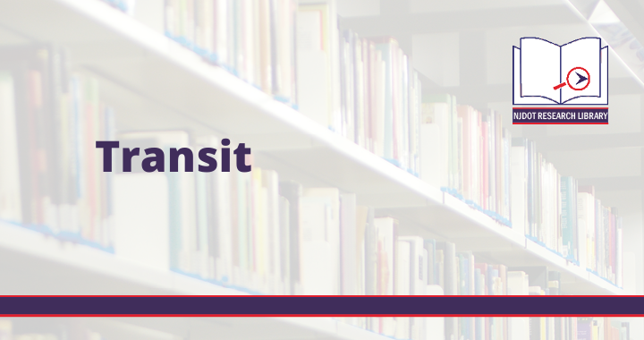 NJDOT Research Library DYK - Template - Transit - NJDOT Technology Transfer NJDOT Research Library DYK - Template - Transit - NJDOT Technology Transfer